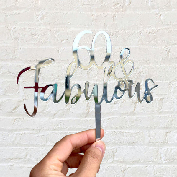 Acrylic Silver '60 & Fabulous' Cake Topper