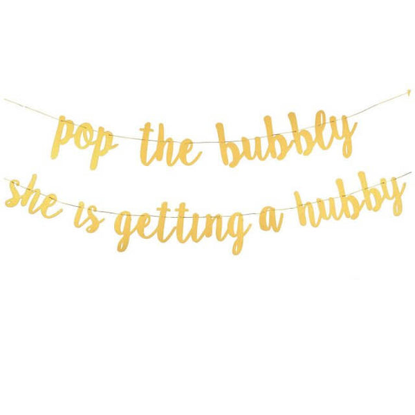Gold Glitter 'pop the bubbly she is getting a hubby' Banner